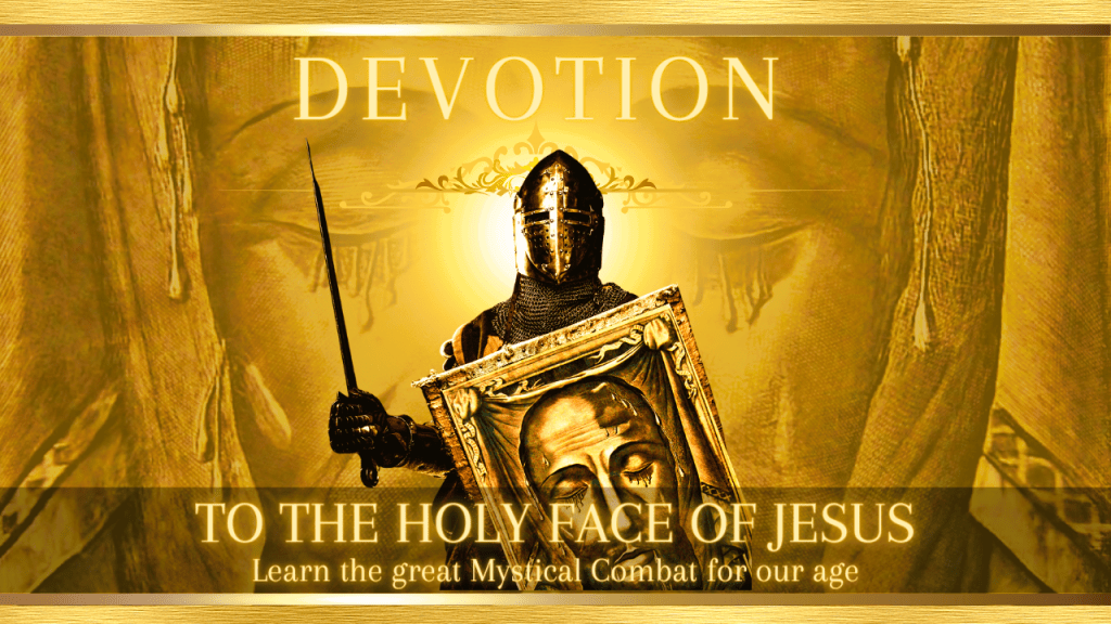 THE HOLY FACE DEVOTION – CATHOLIC ARROWS